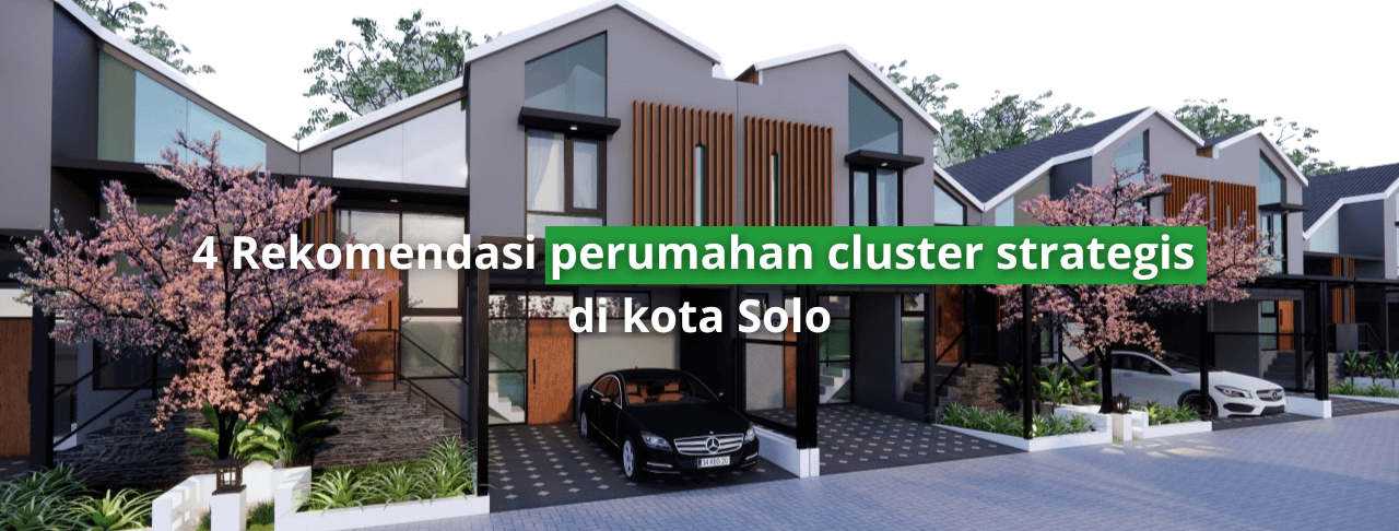 4 Rekomendasi Cluster Strategis di Kota Solo