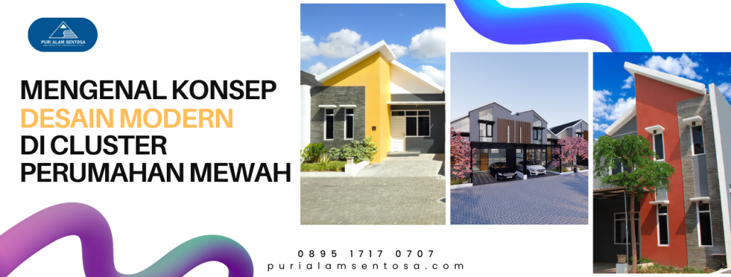 Mengenal Konsep Desain Modern di Cluster Perumahan Mewah