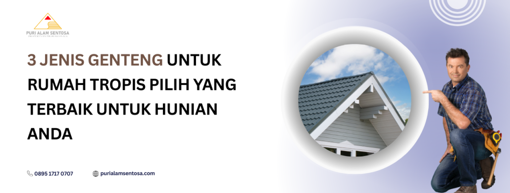 Awet & Sejuk! Kenali 3 Jenis Genteng Terbaik untuk Rumah Tropis