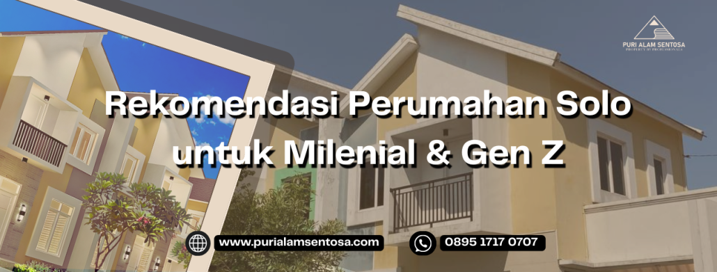 Rekomendasi Perumahan Solo untuk Milenial & Gen Z