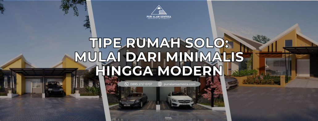 Tipe Rumah Solo: Mulai Dari Minimalis Hingga Modern