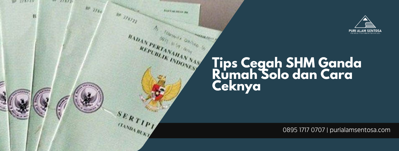 Tips Cegah SHM Ganda Rumah Solo dan Cara Ceknya